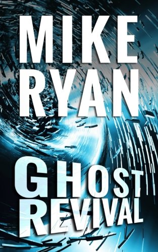 Ghost Revival (CIA Ghost Series) by Mike Ryan | Goodreads