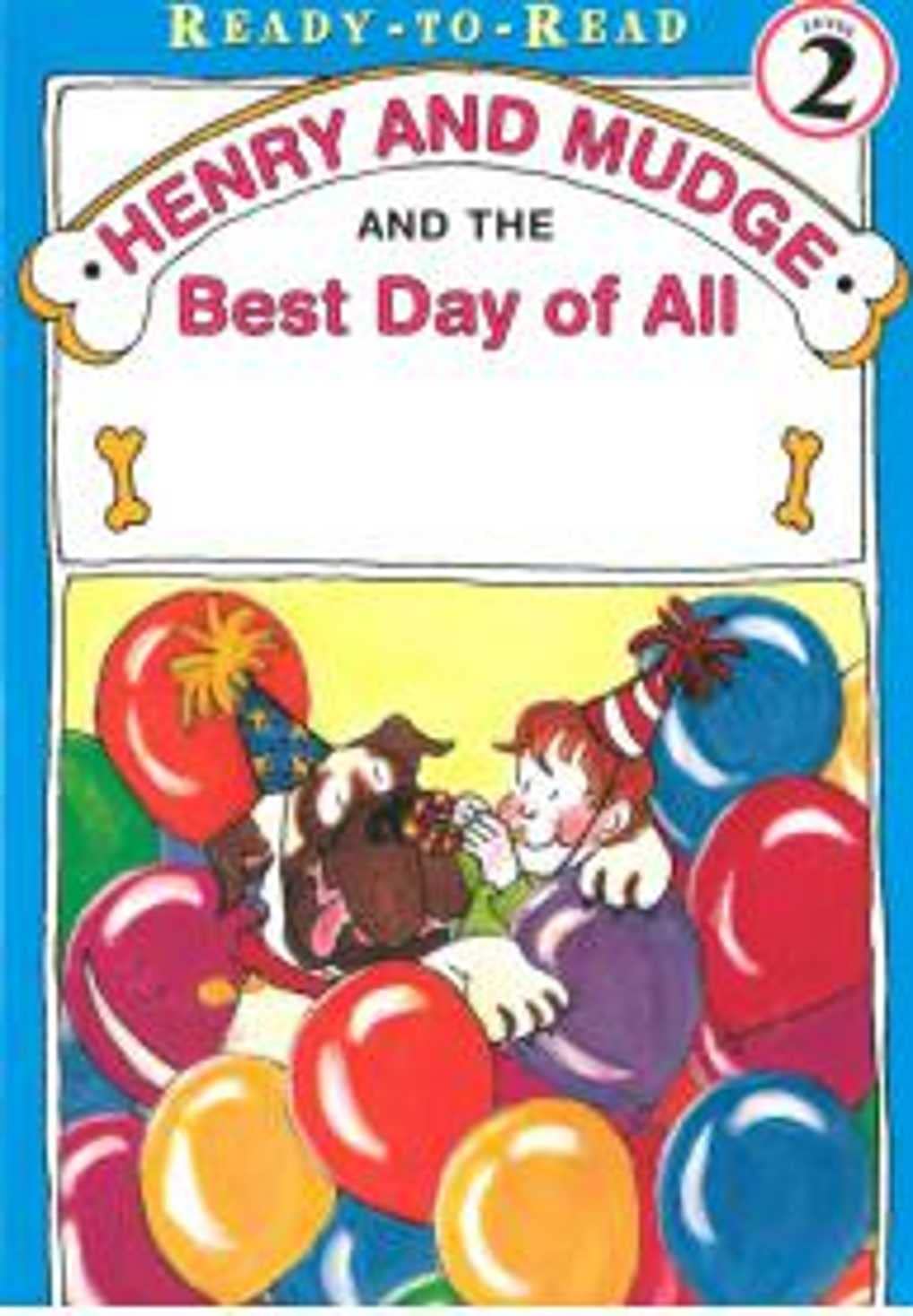 Henry and Mudge and the Best Day of All 1995: children s books ages 1-3 ...