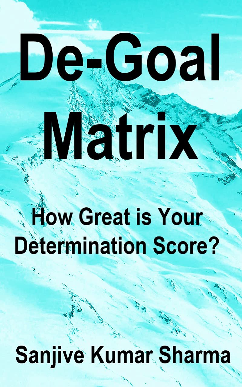De-Goal Matrix: How Great is Your Determination Score? by Sanjive Kumar ...