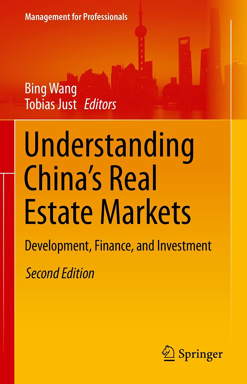 Understanding China’s Real Estate Markets: Development, Finance, and ...