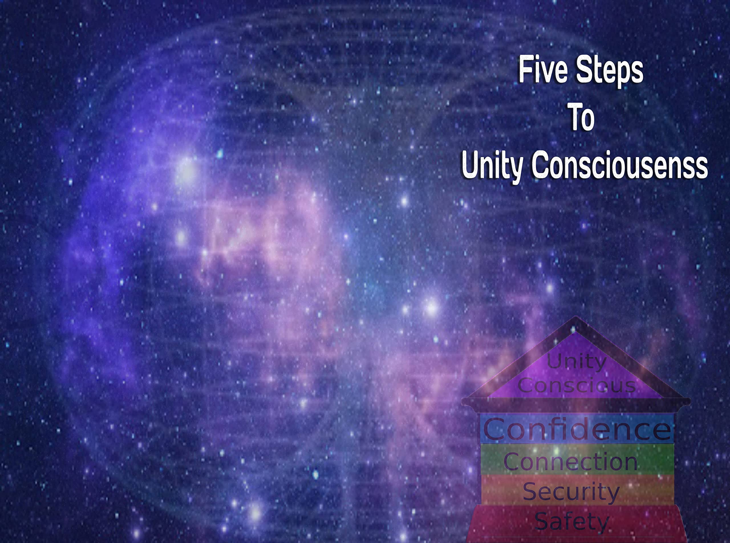 Five Steps to Unity Consciousness: A guide for the ascension by Ford ...