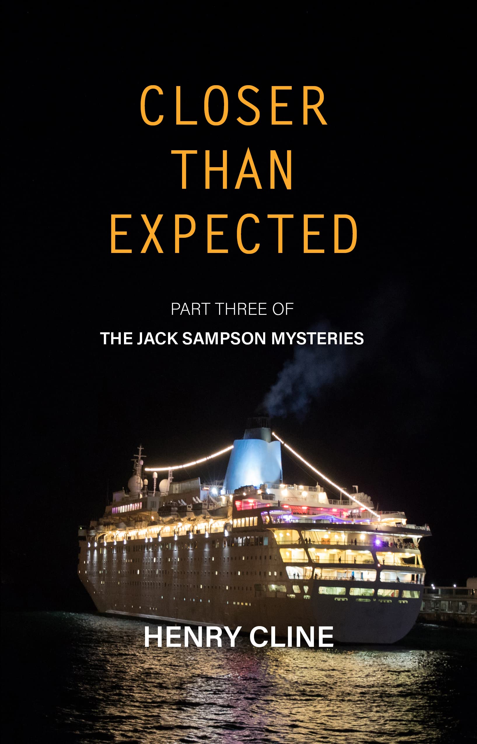 Closer Than Expected: The Jack Sampson Mysteries by Henry Cline | Goodreads
