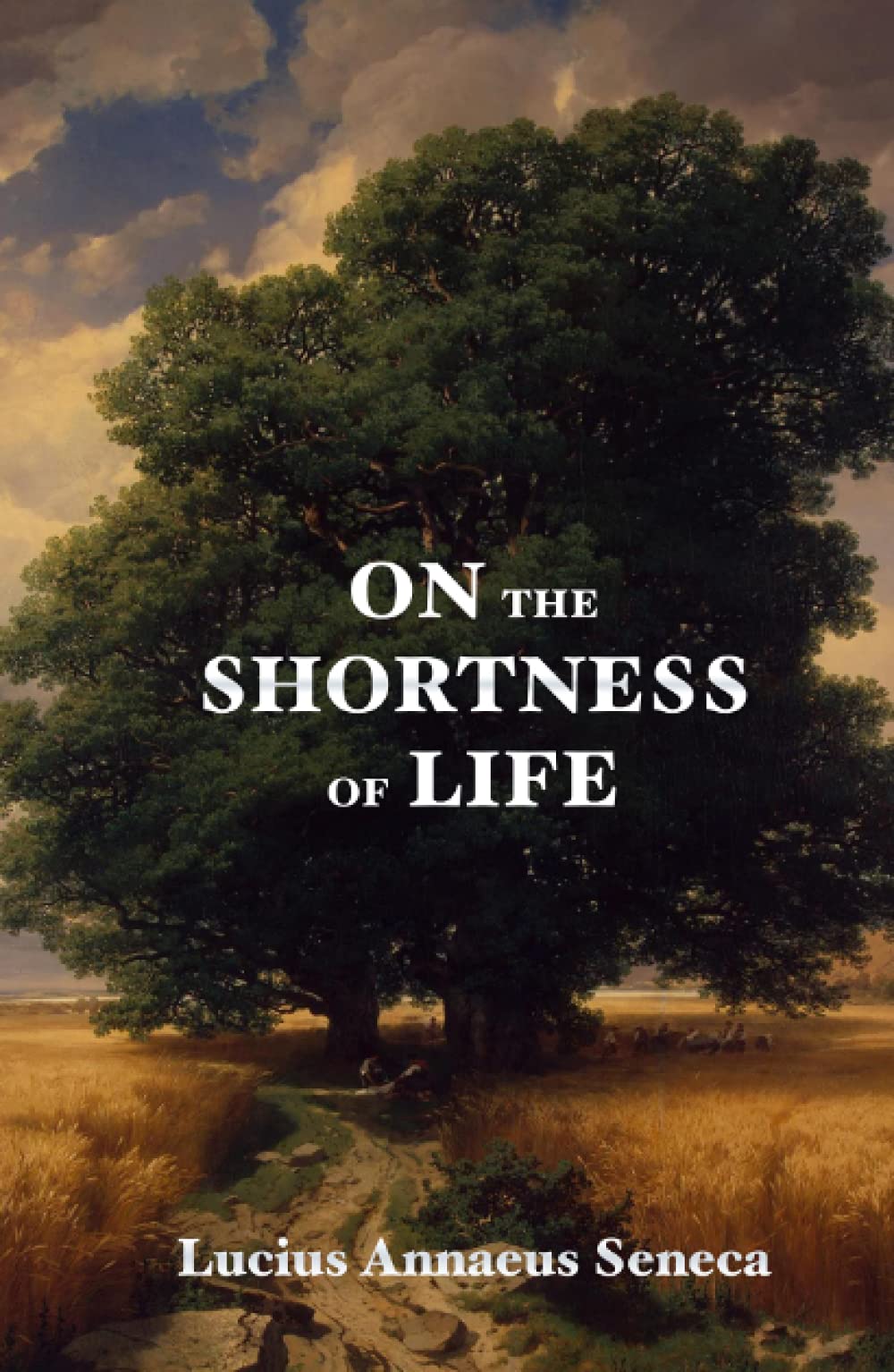 On the Shortness of Life by Seneca | Goodreads