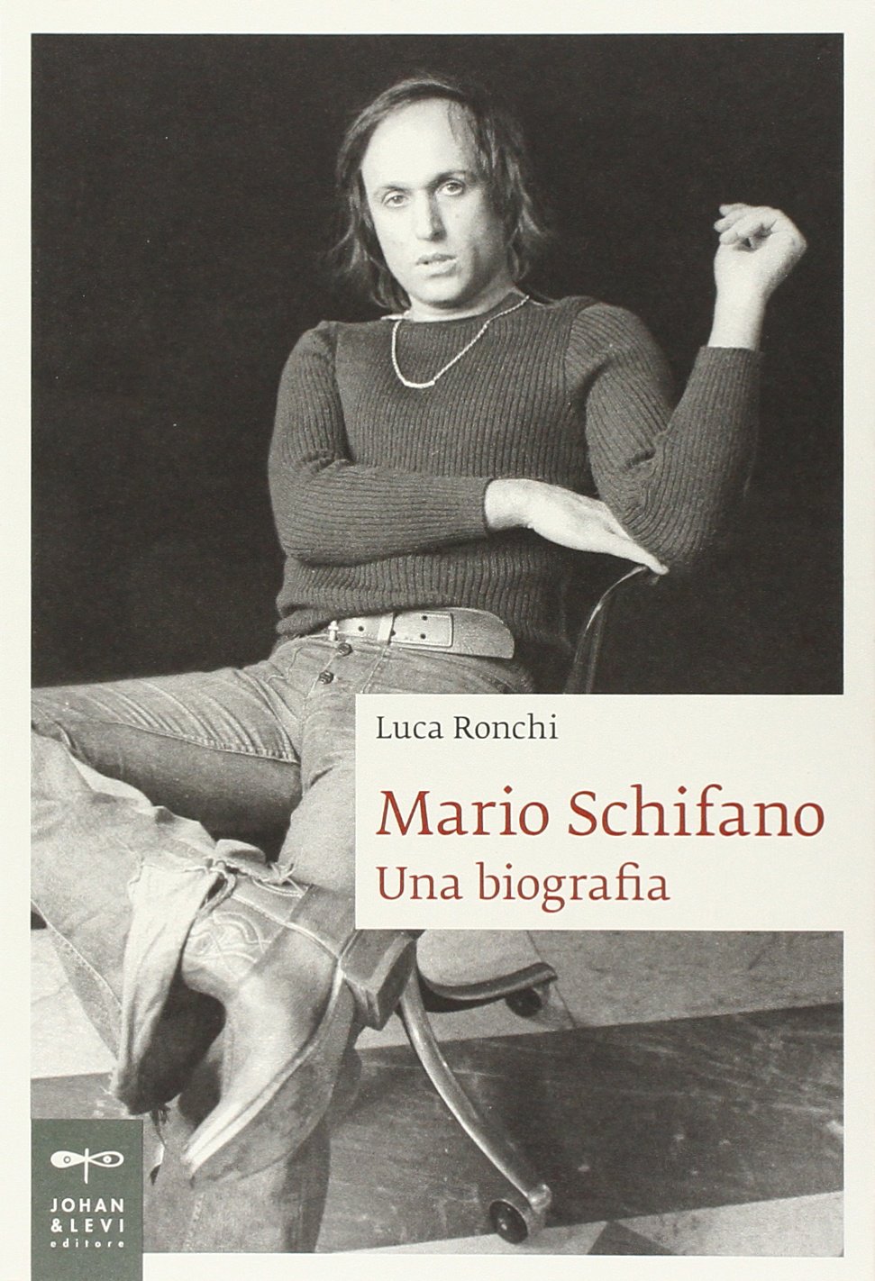 Mario Schifano. Una biografia by Luca Ronchi | Goodreads