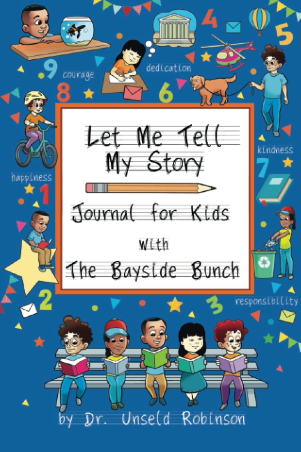 Let Me Tell My Story: Journal for Kids with The Bayside Bunch by Dr. Dr ...