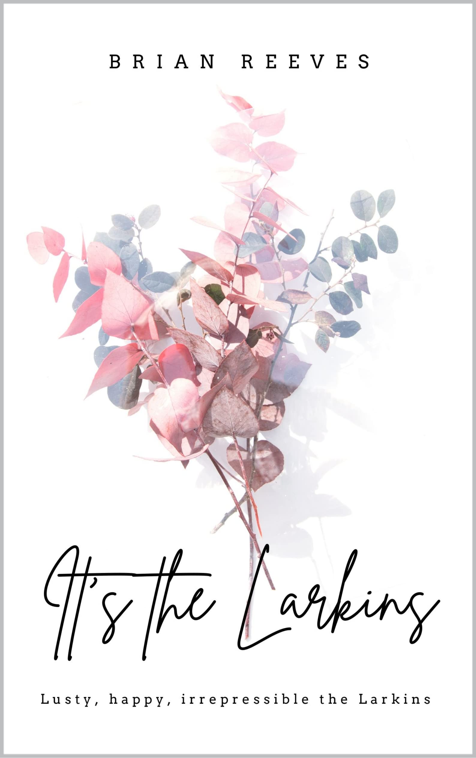 It's the Larkins by Brian Reeves | Goodreads