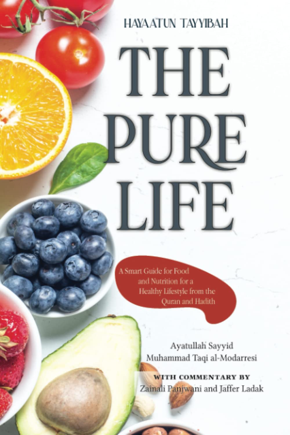 The Pure Life: A Smart Guide for Food and Nutrition for a Healthy ...