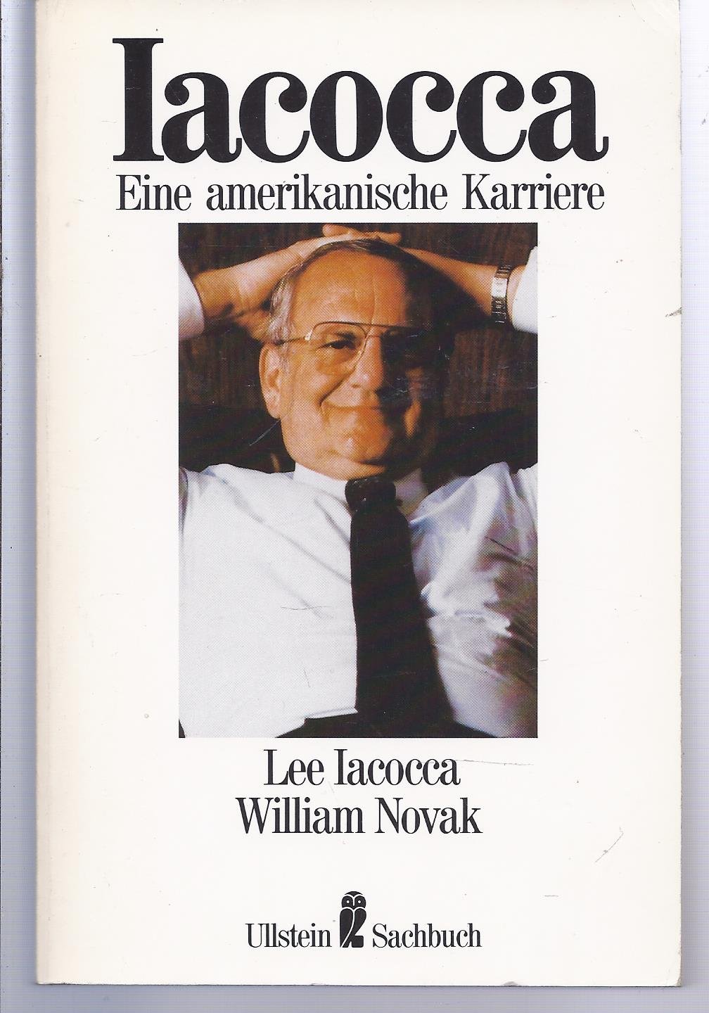 Iacocca. Eine amerikanische Karriere. ( Sachbuch). by Iacocca, Lee by ...