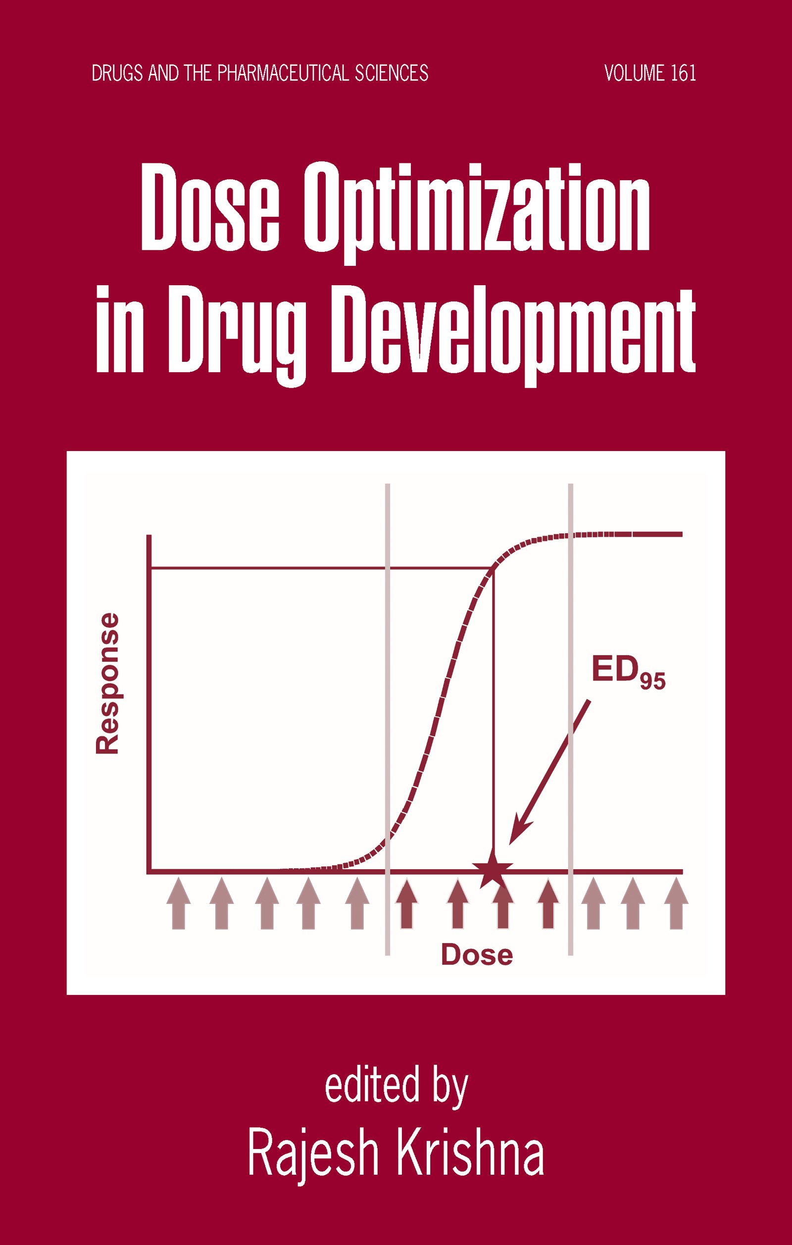 Dose Optimization in Drug Development by Rajesh Krishna | Goodreads