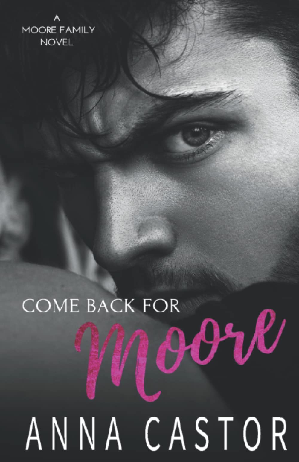 Come Back For Moore (Teagan & Devlin): Moore Family Romance Series by ...