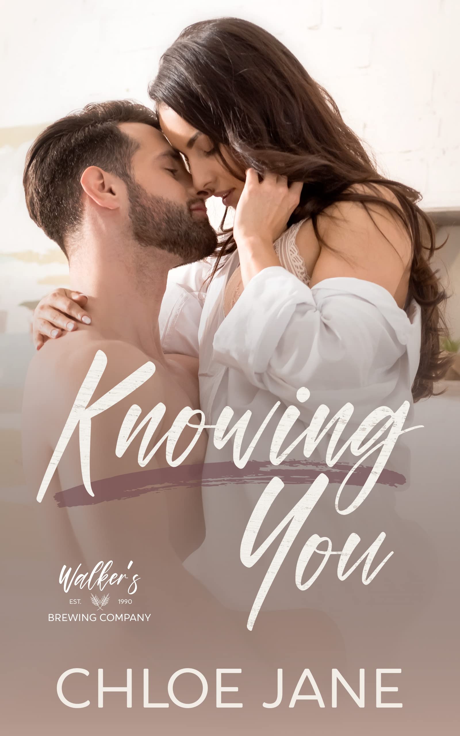 Knowing You (Walker Brothers Brewery #2) by Chloe Jane | Goodreads