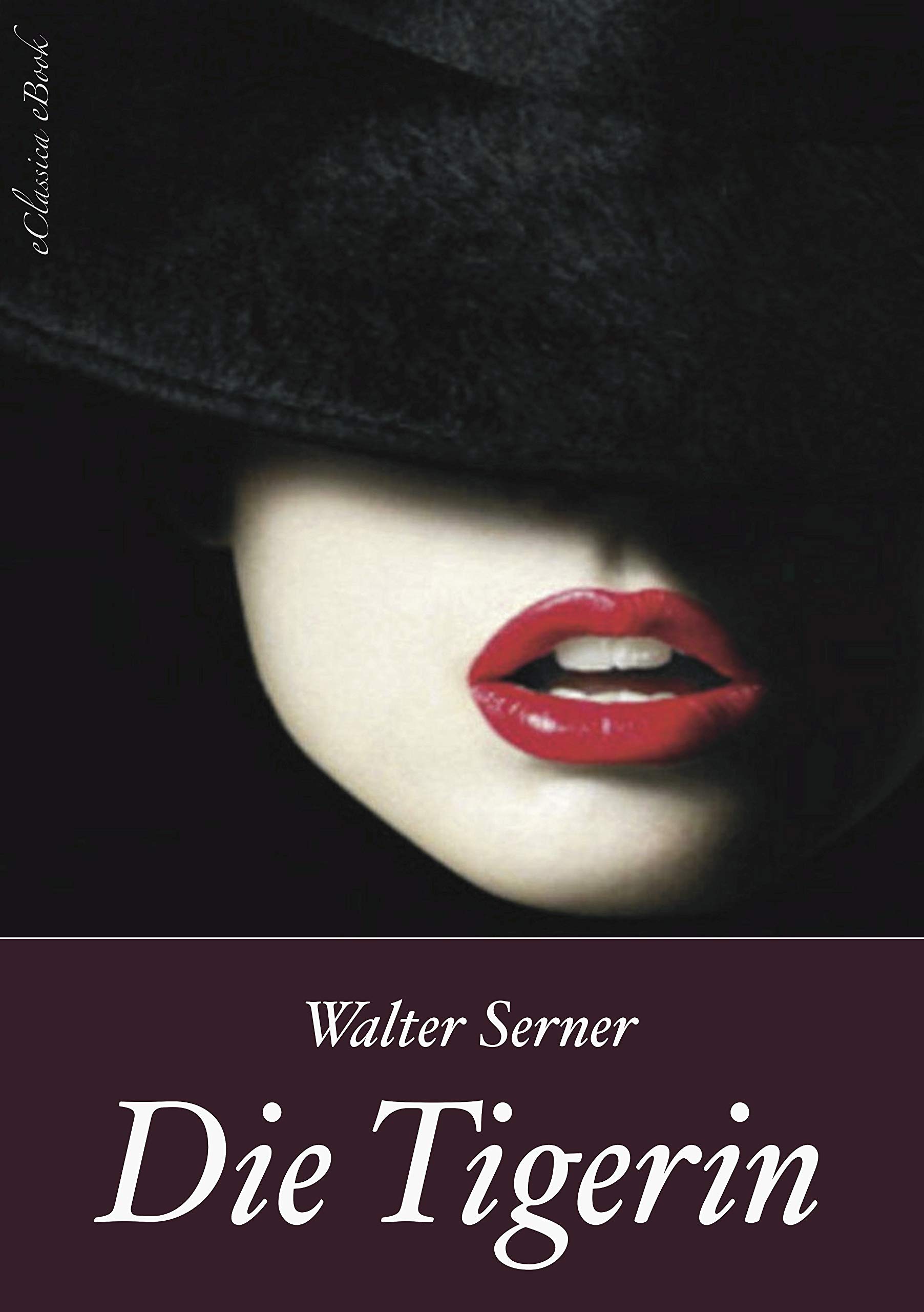 Walter Serner: Die Tigerin (German Edition) by Walter Serner | Goodreads