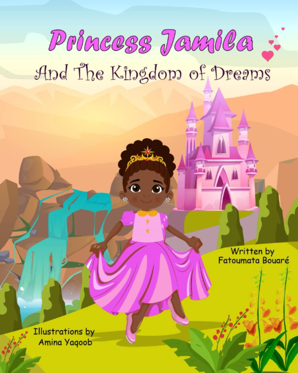 Princess Jamila And The Kingdom of Dreams by Fatoumata Bouare | Goodreads