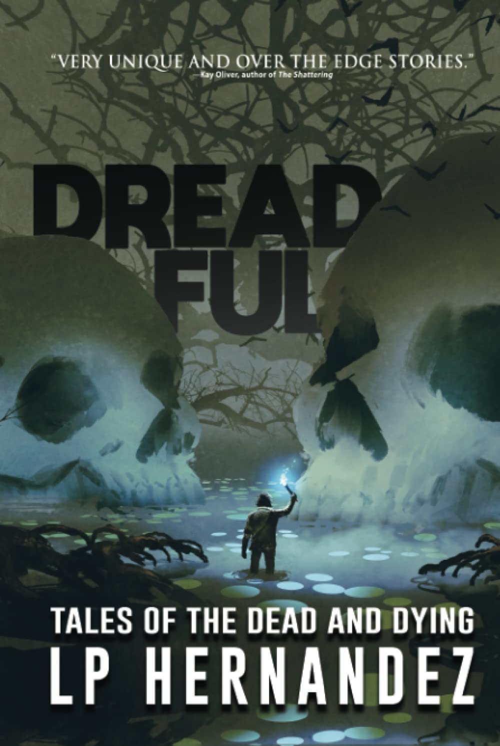 Dreadful: Tales of the Dead and Dying by L.P. Hernandez | Goodreads