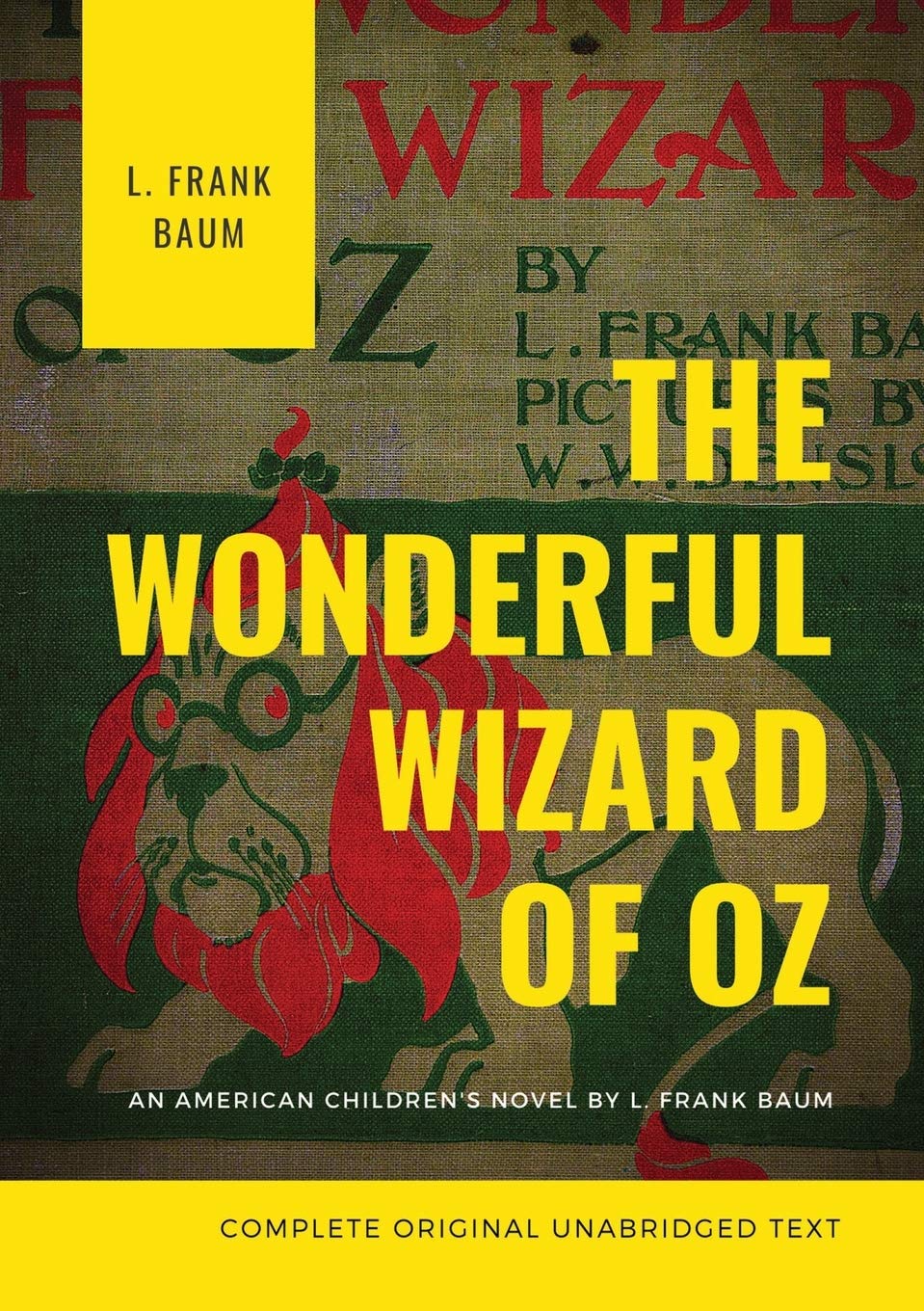 The Wonderful Wizard of Oz (Complete Original Unabridged Text): An ...