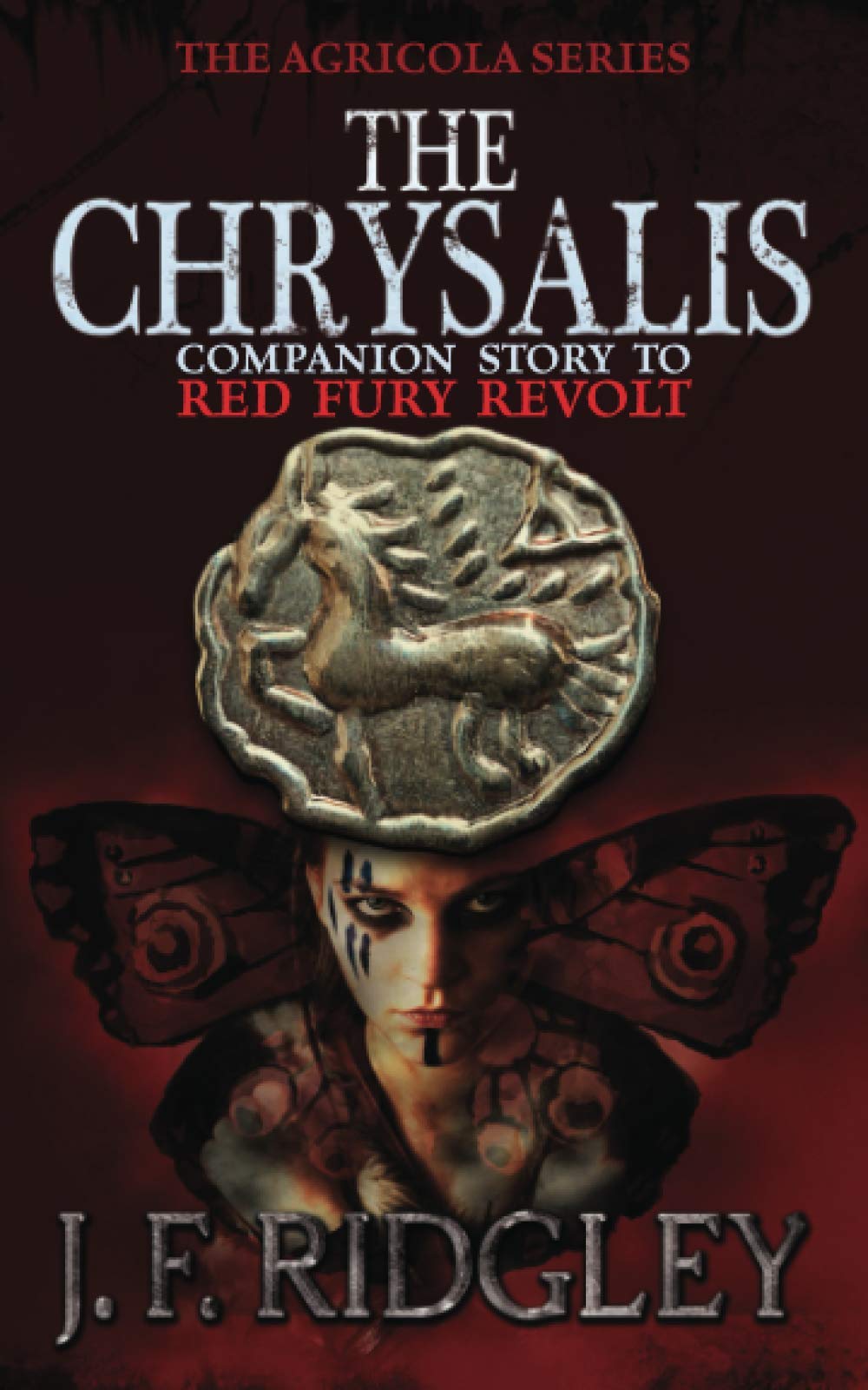 Chrysalis: Companion story to Red Fury Revolt by J.F. Ridgley | Goodreads