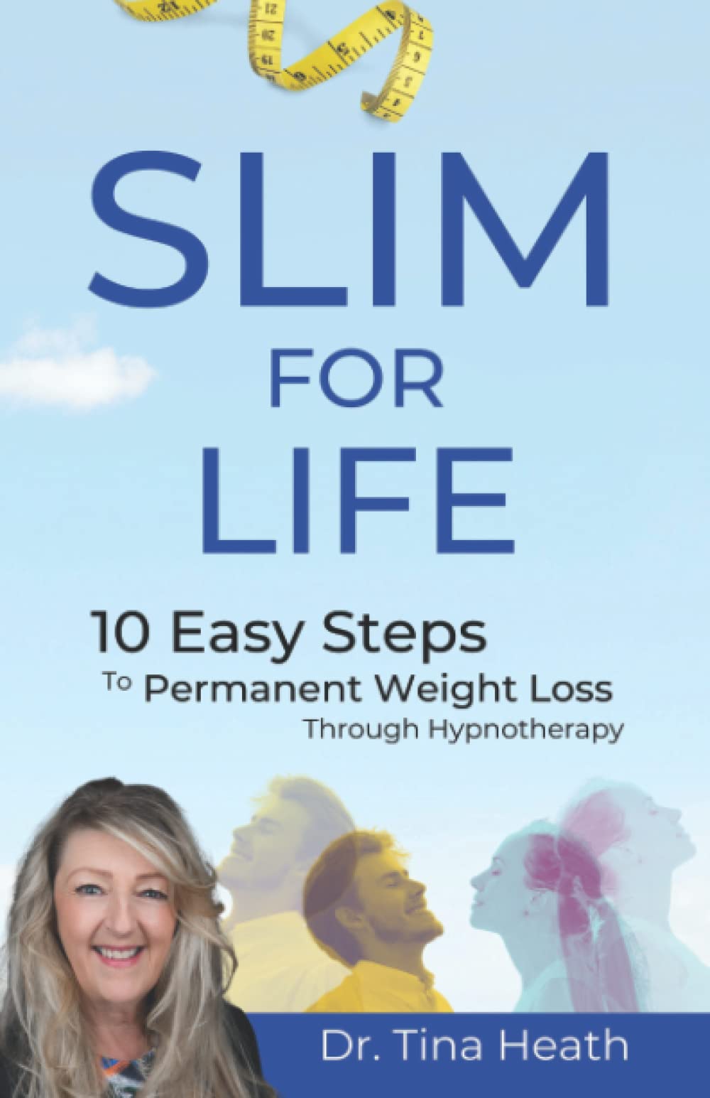 Slim for Life: 10 Easy Steps To Permanent Weight Loss Through ...