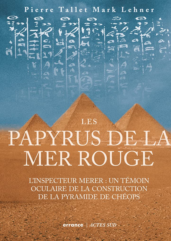 Les Papyrus de la mer Rouge: L'inspecteur Merer : un témoin oculaire de ...