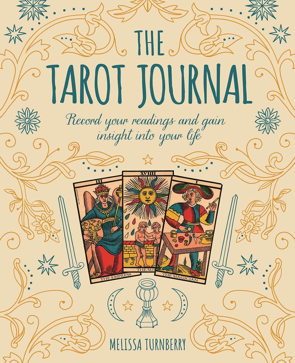 The Tarot Journal: Record Your Readings and Gain Insight into Your Life ...