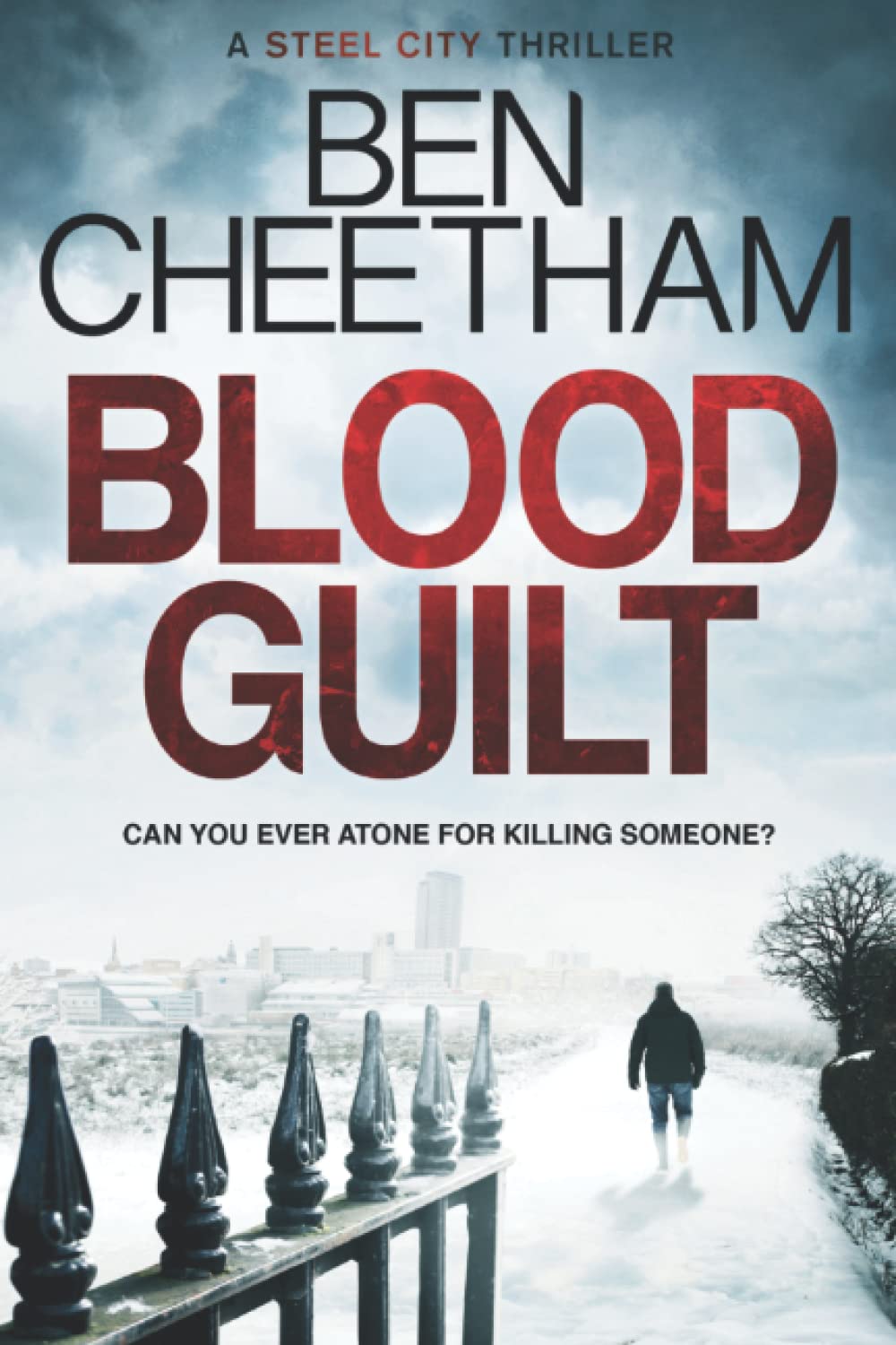 Blood Guilt (Steel City Thrillers) by Ben Cheetham | Goodreads