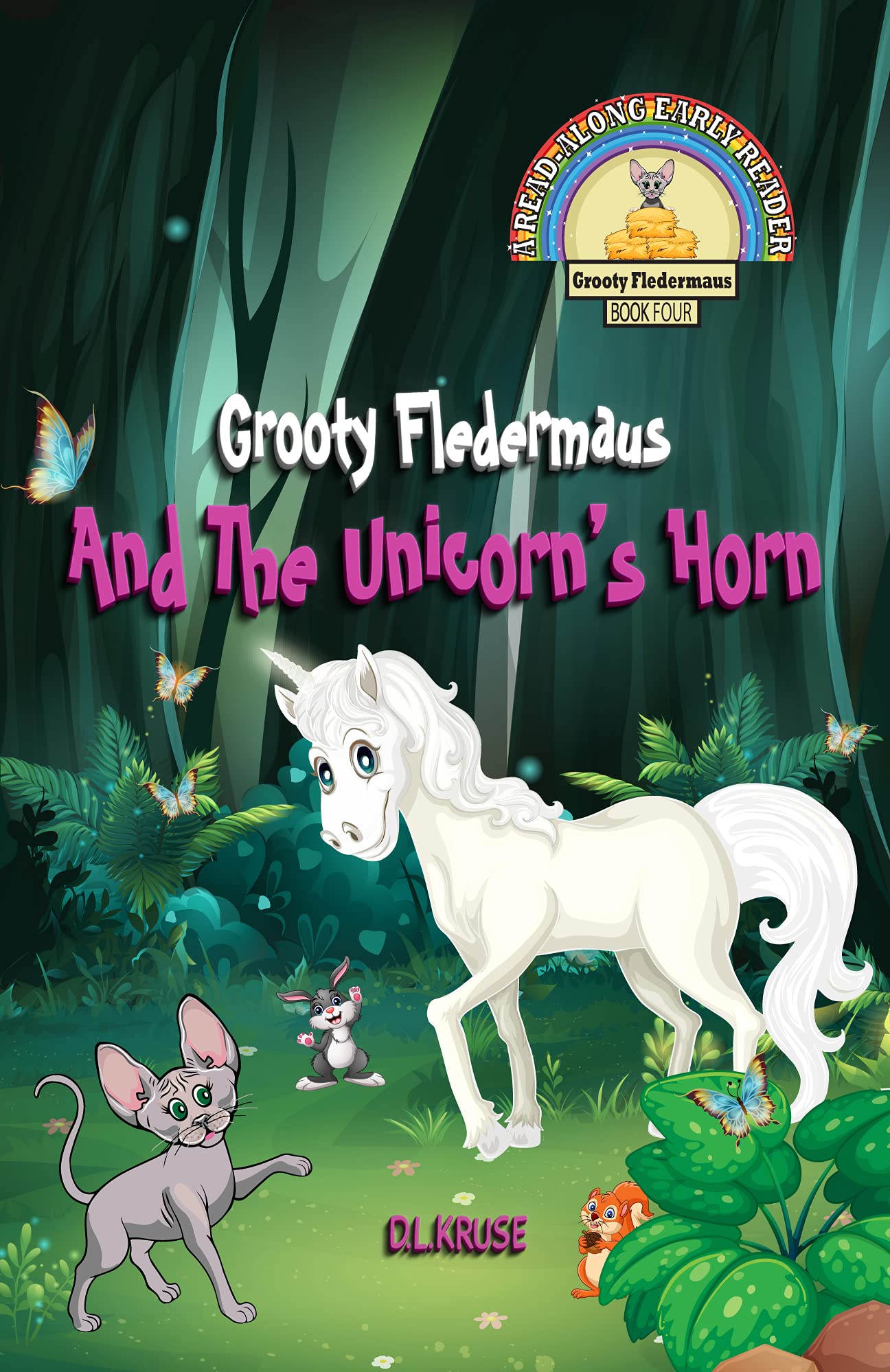 Grooty Fledermaus And The Unicorn's Horn: (Book Four) A Read Along Early Reader For Children ...