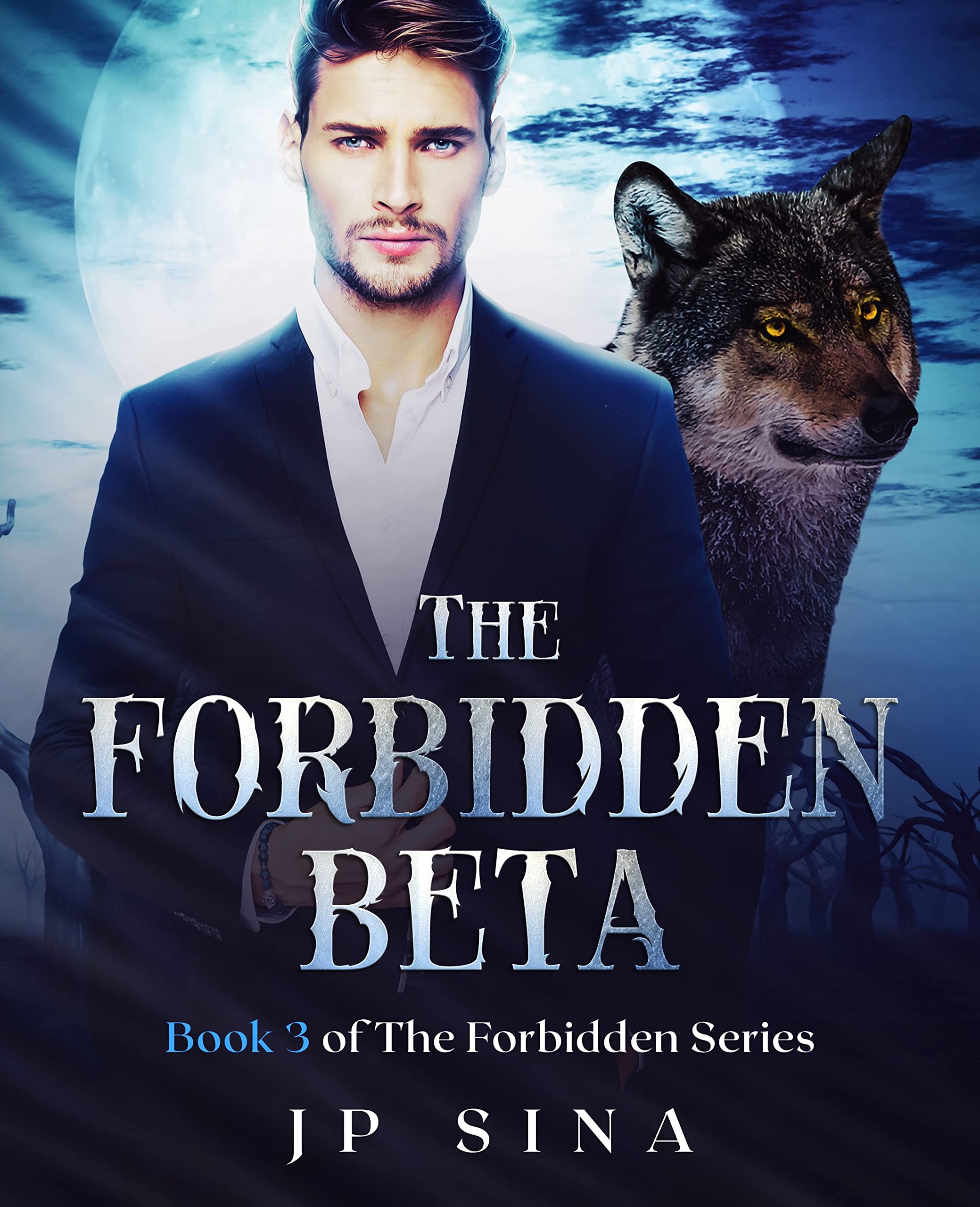 The Forbidden Beta: The Forbidden Series Book 3 by J.P. Sina | Goodreads