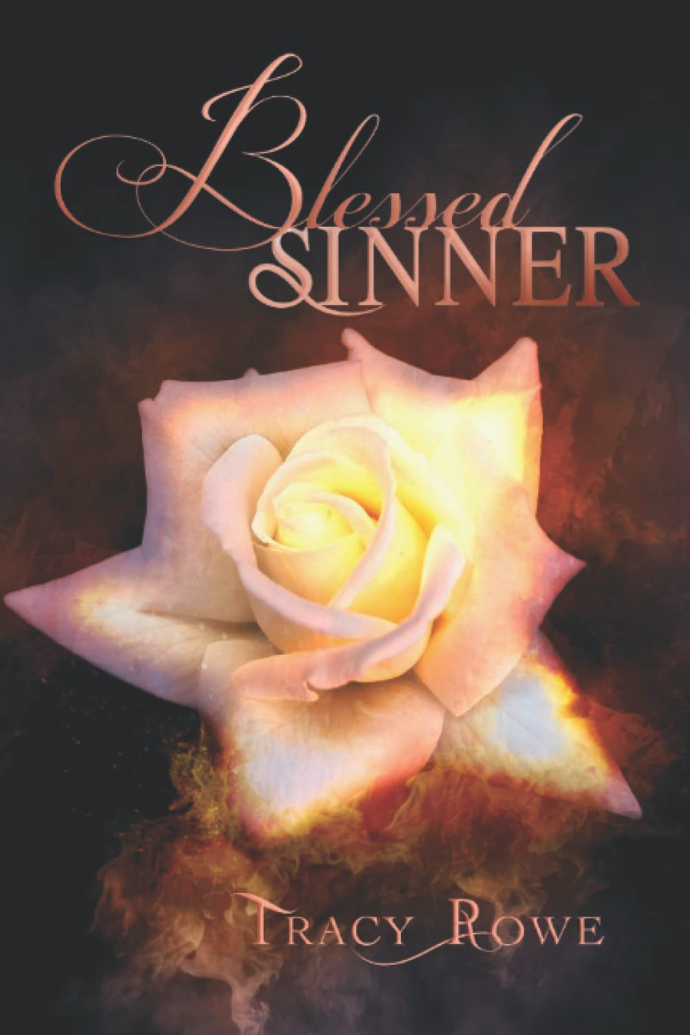 Blessed Sinner by Tracy Rowe | Goodreads