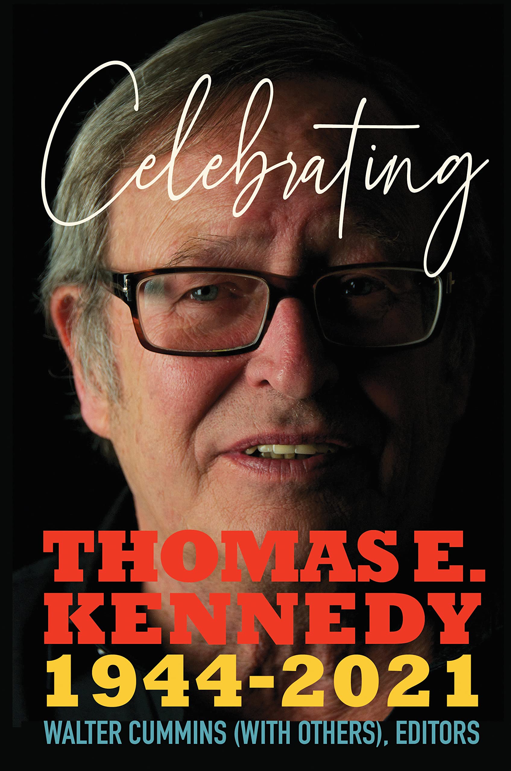 Celebrating Thomas E. Kennedy by Thomas E. Kennedy | Goodreads
