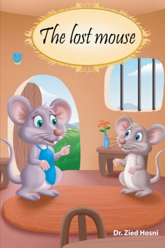 The lost mouse by Dr Zied Hosni | Goodreads