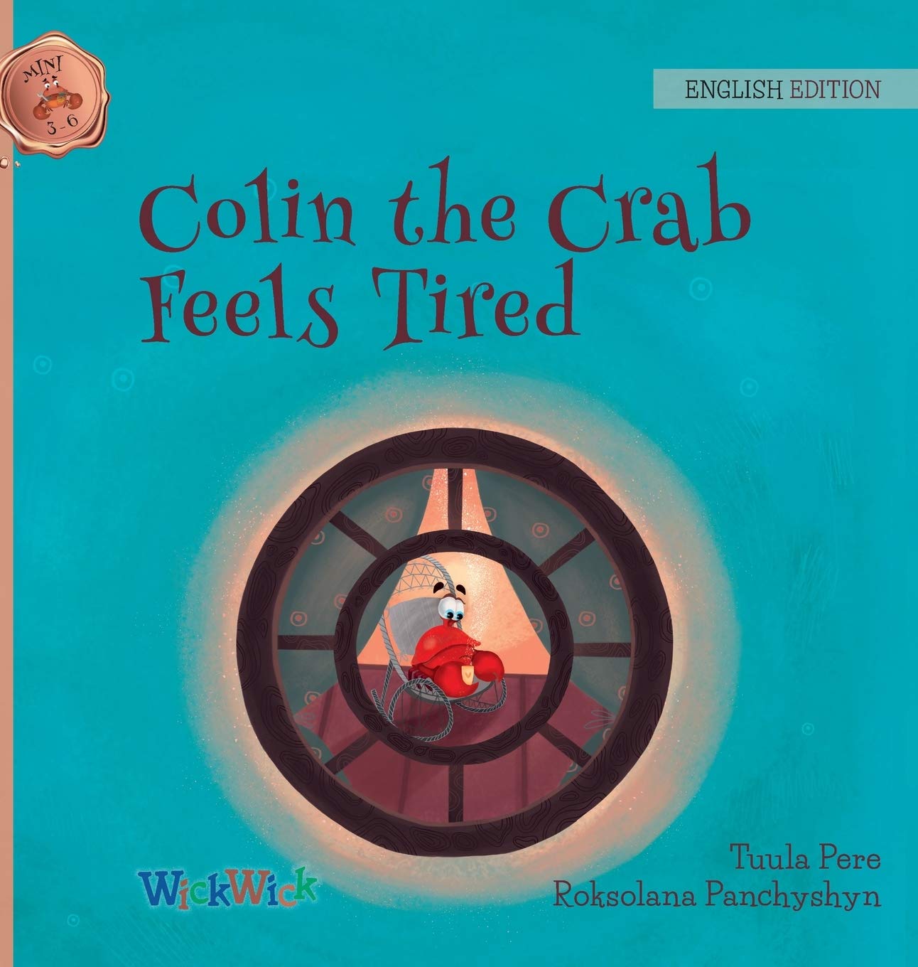 Colin the Crab Feels Tired (Colin the Crab Mini 3-6) by Tuula Pere ...