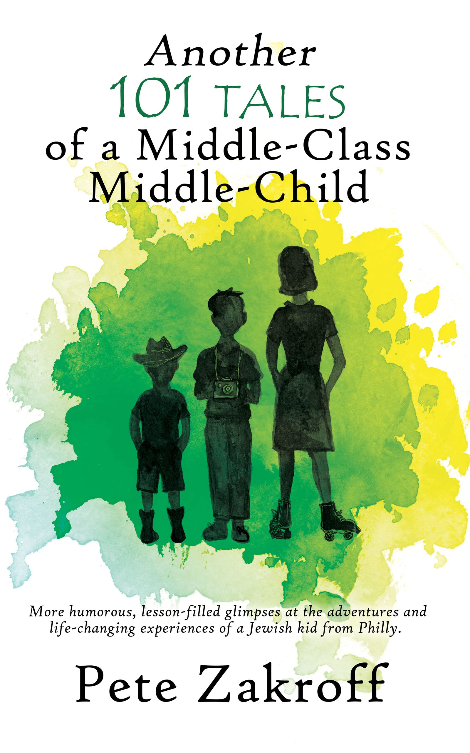 Another 101 Tales of a Middle-Class Middle-Child by Peter Zakroff ...
