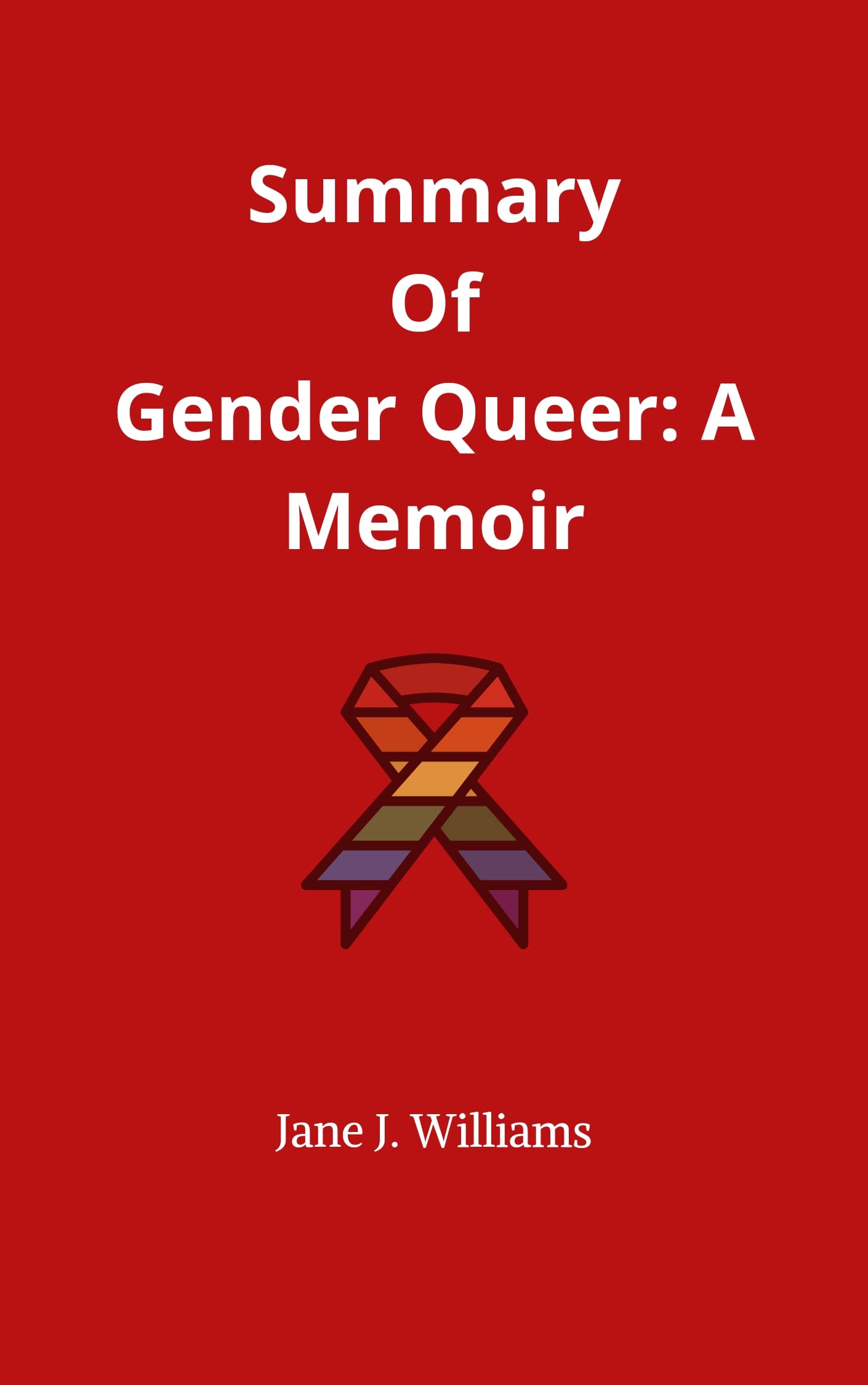 Summary Of Gender Queer: A Memoir By Maia Kobabe by Jane J. Williams ...