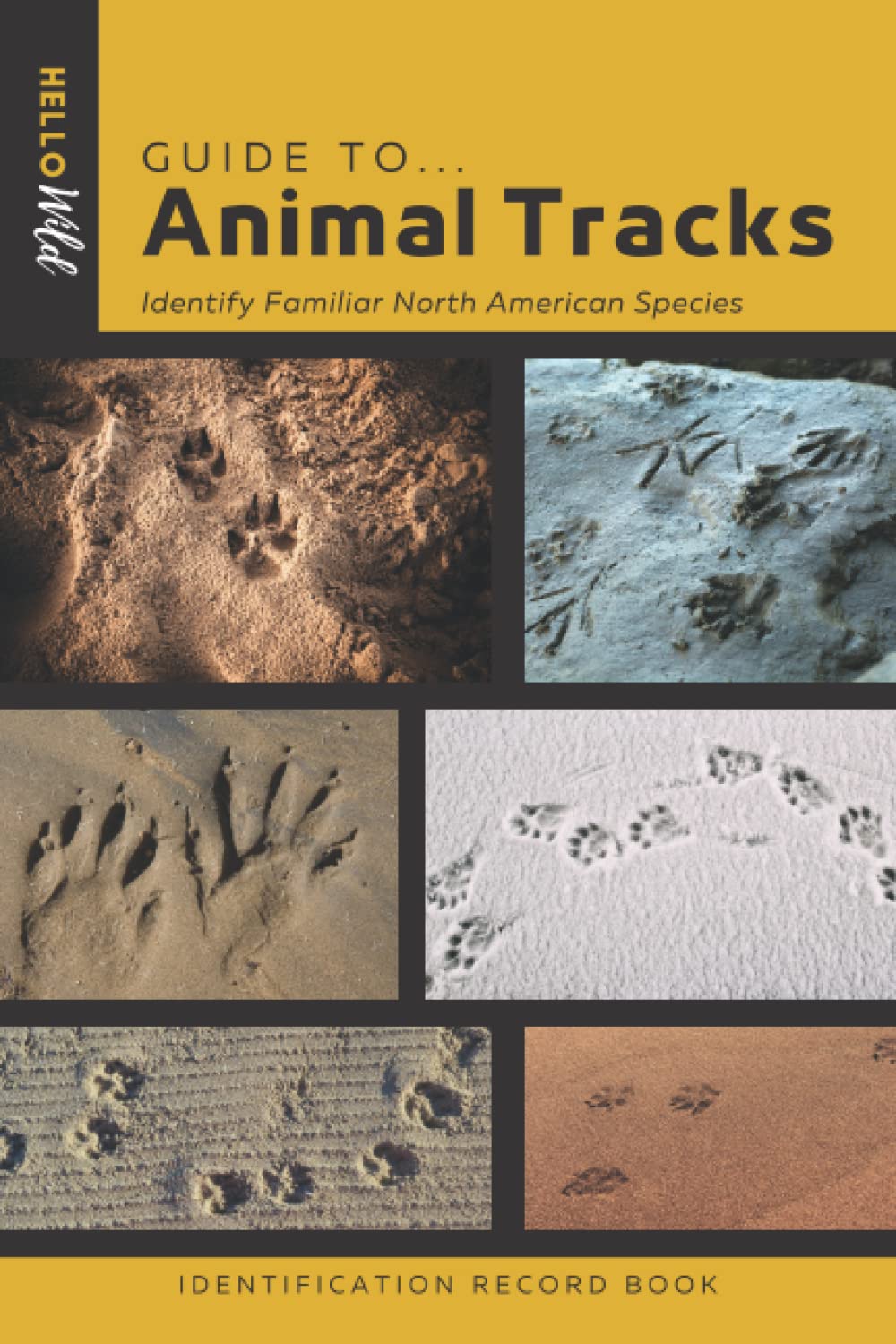 Guide to Animal Tracks Identification Record Book: A Simple Way to ...