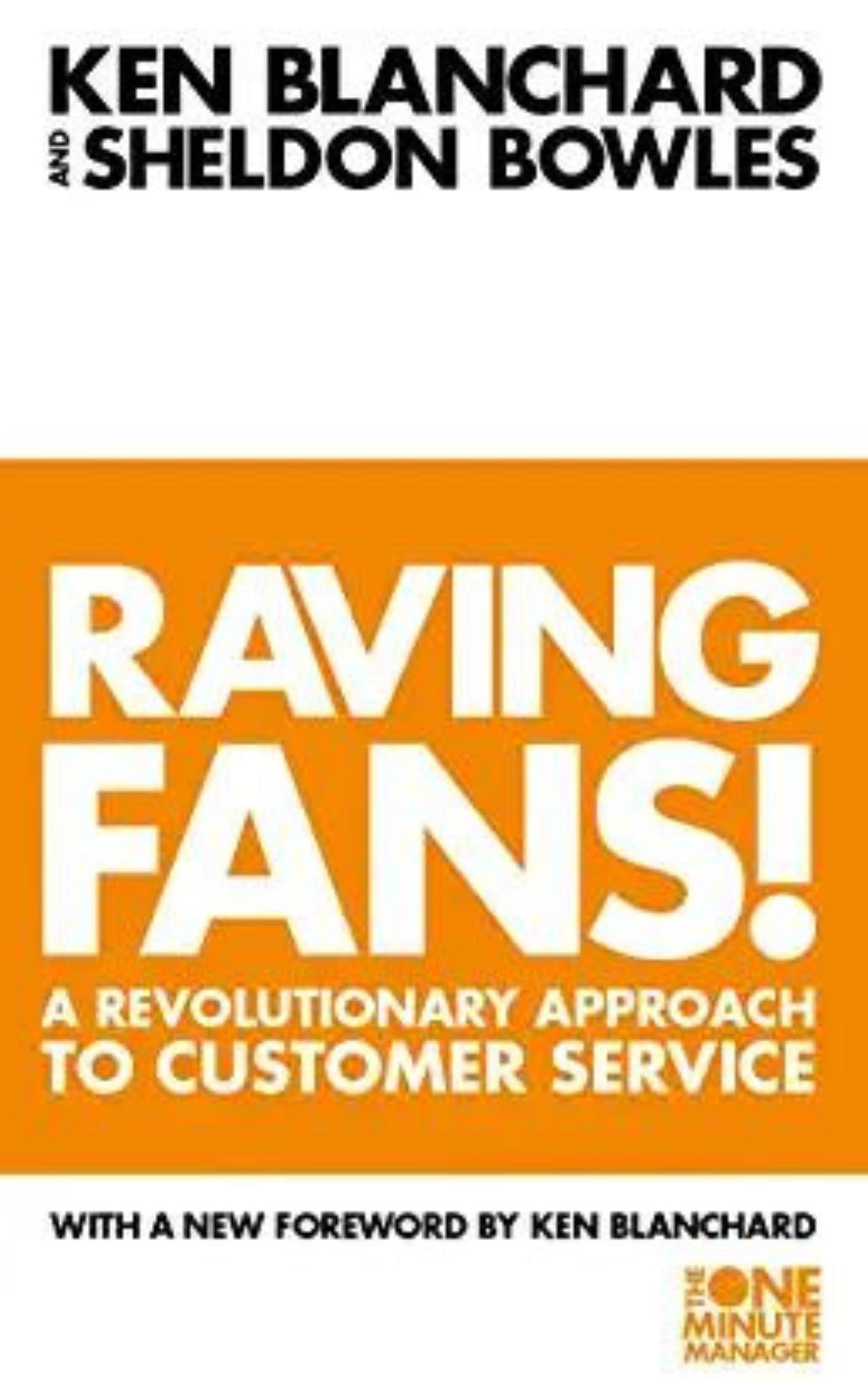 Raving Fans: Approach to Customer Service by Ken Blanchard | Goodreads