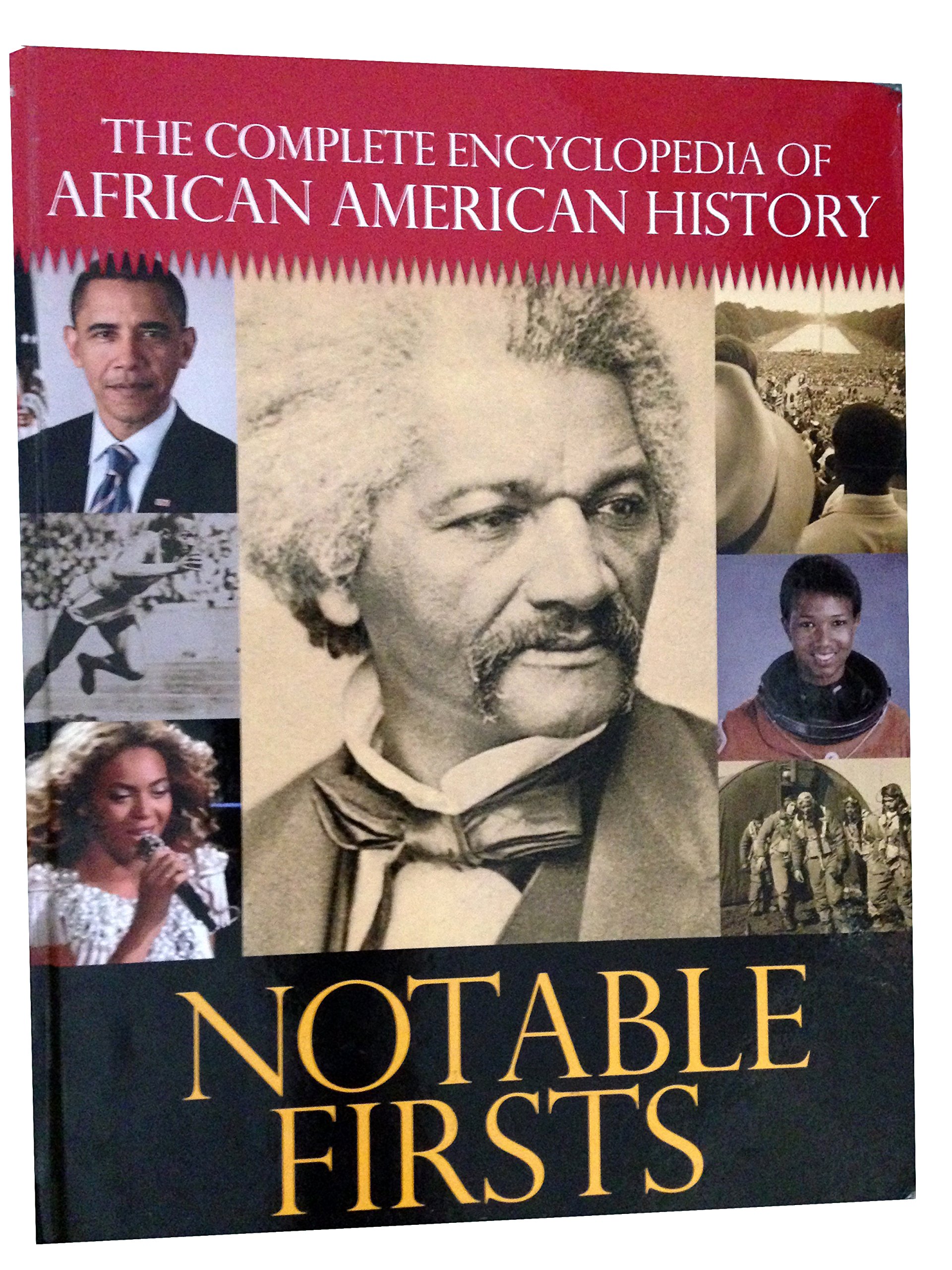 The Complete Encyclopedia of African American History: Notable Firsts ...