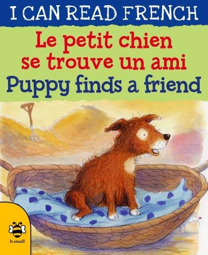 Le petit chien se trouve un ami / Puppy finds a friend (I CAN READ ...