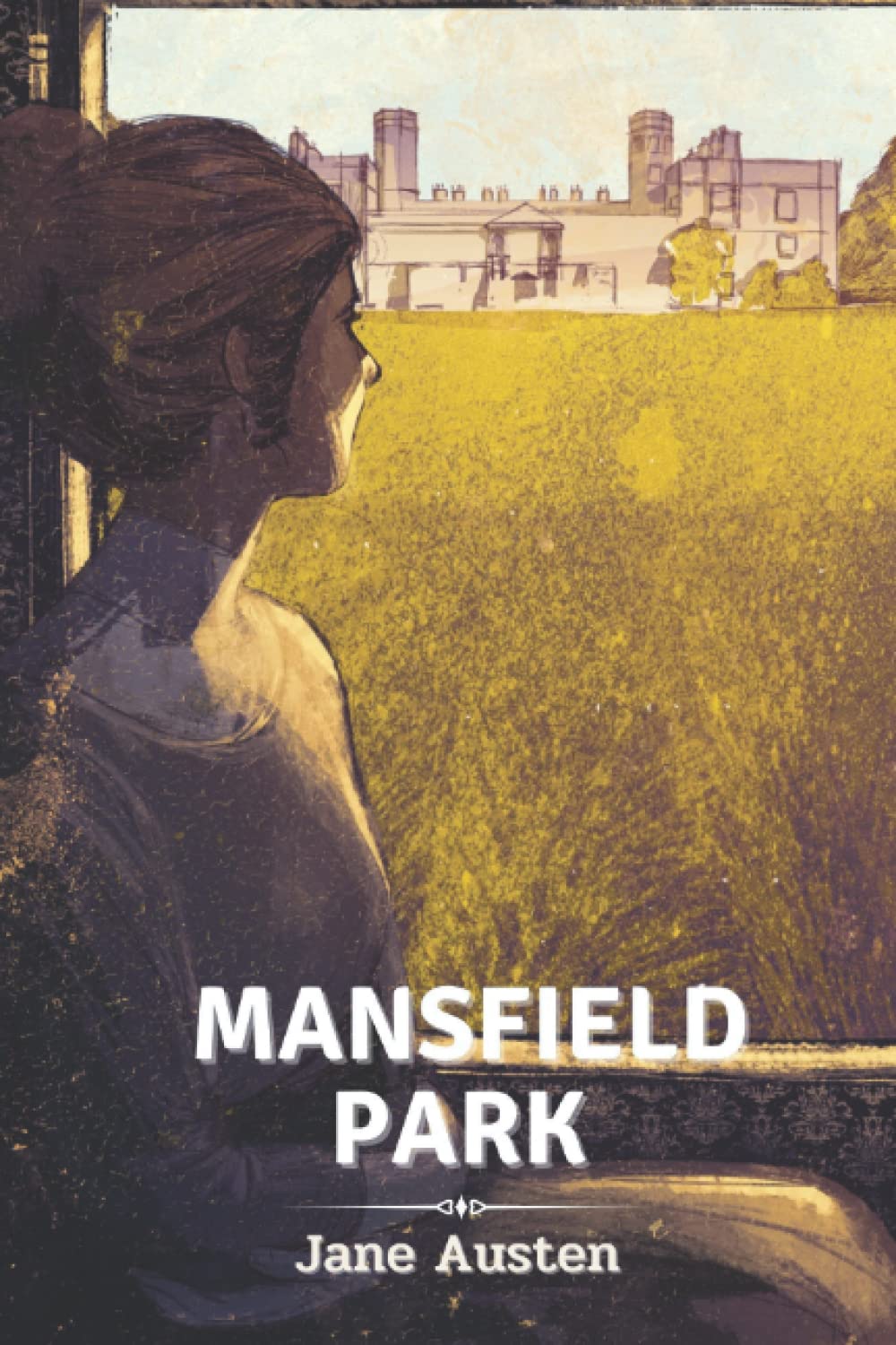 Mansfield Park: With Original Illustrated by Jane Austen | Goodreads