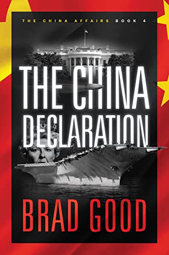 The China Declaration (The China Affairs #4) by Brad Good | Goodreads