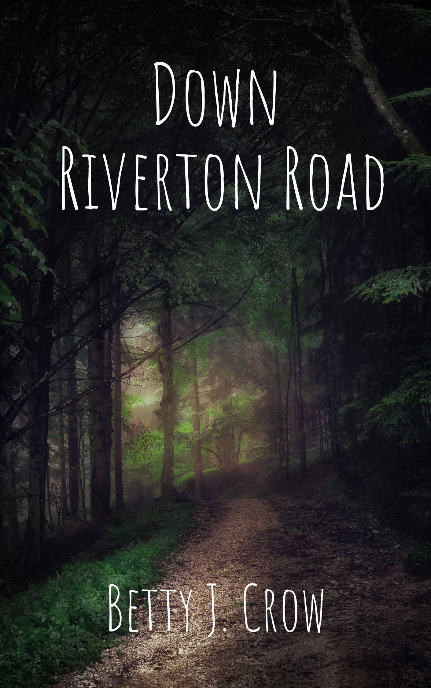 Down Riverton Road by Betty J. Crow | Goodreads