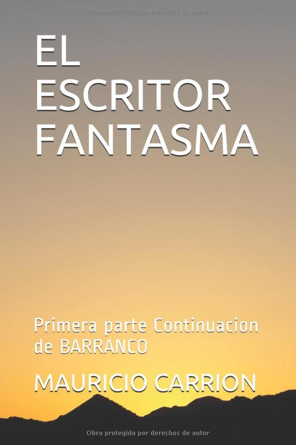 EL ESCRITOR FANTASMA: Primera parte Continuacion de BARRANCO by ...