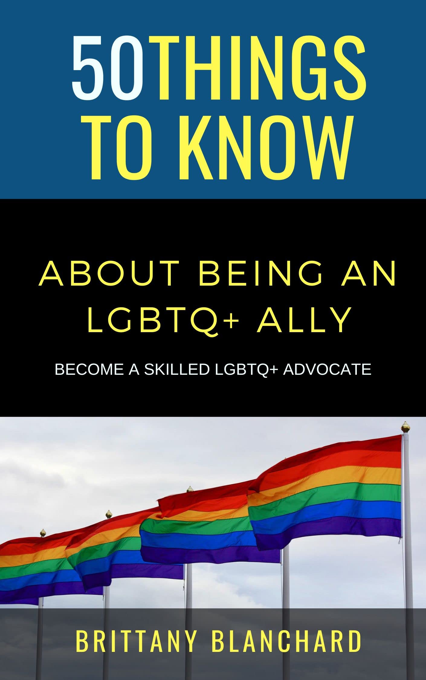 50 Things to Know About Being An LGBTQ+ Ally : Become a Skilled LGBTQ+ ...