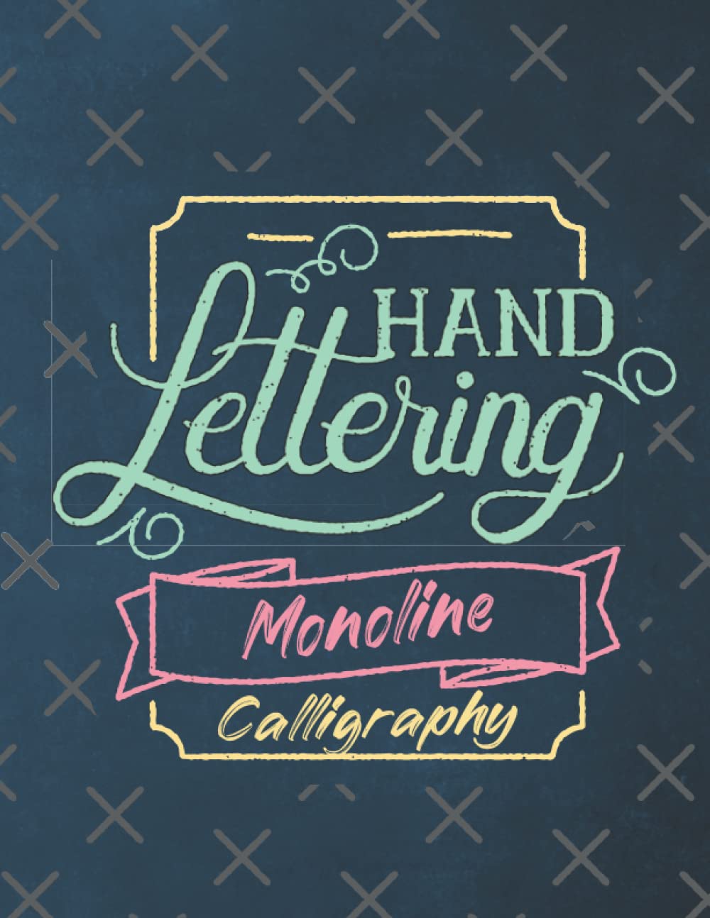 Calligraphy Monoline Handlettering and Handwriting Workbook for Teens ...