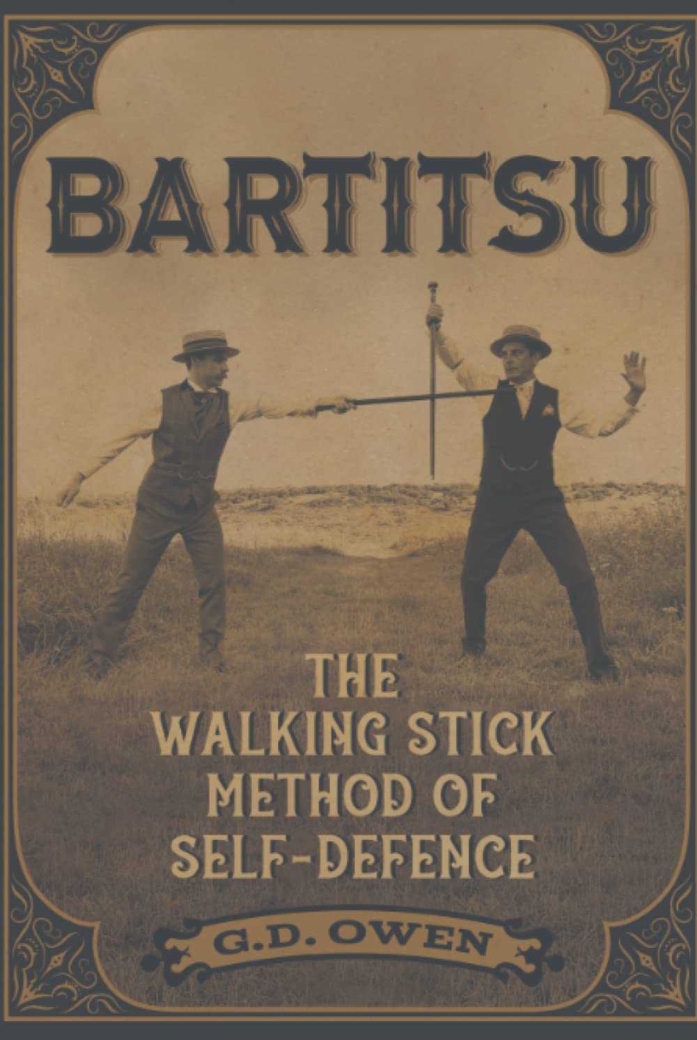 Bartitsu: The Walking Stick Method of Self-Defence by G.D. Owen | Goodreads