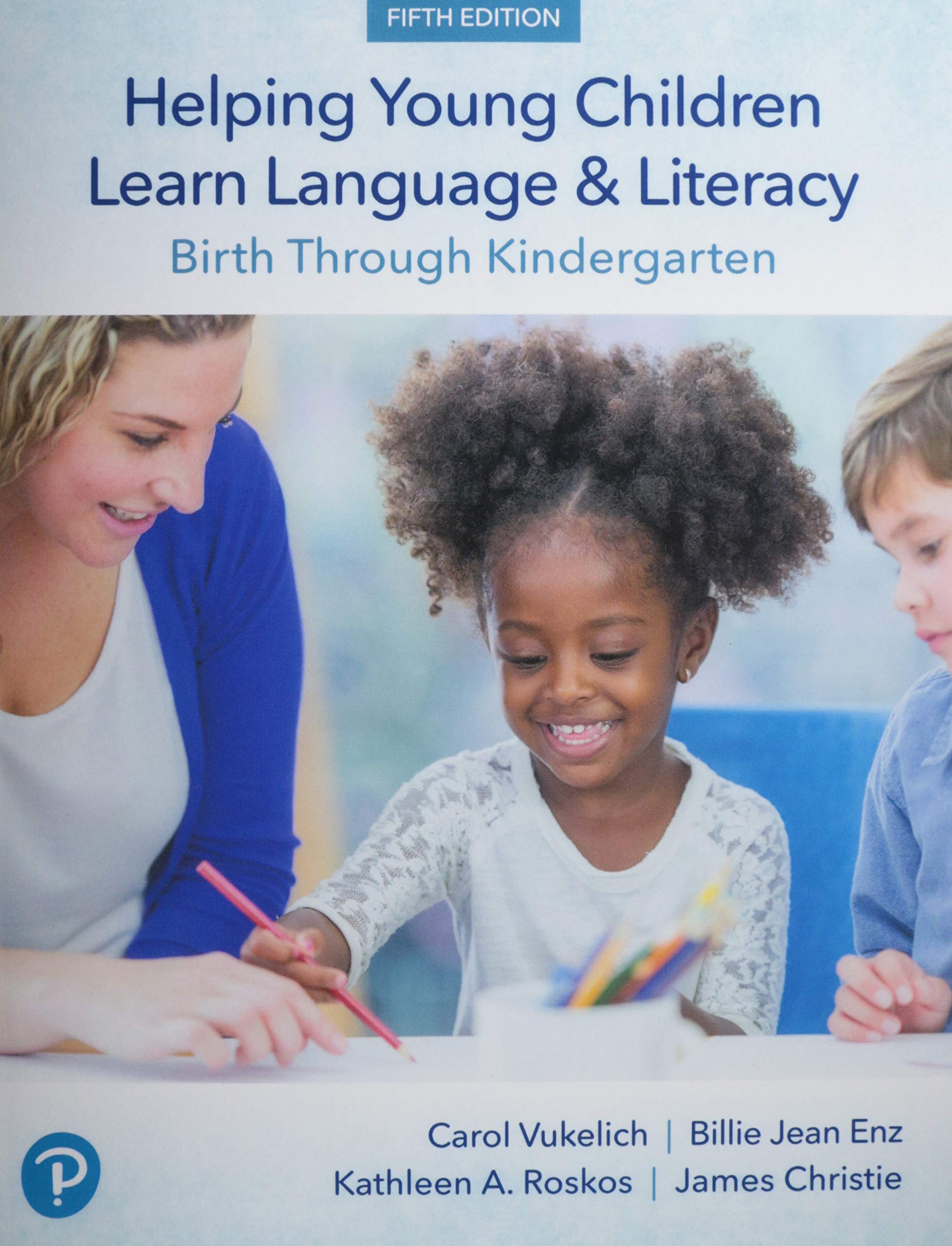 Helping Young Children Learn Language and Literacy: Birth Through ...