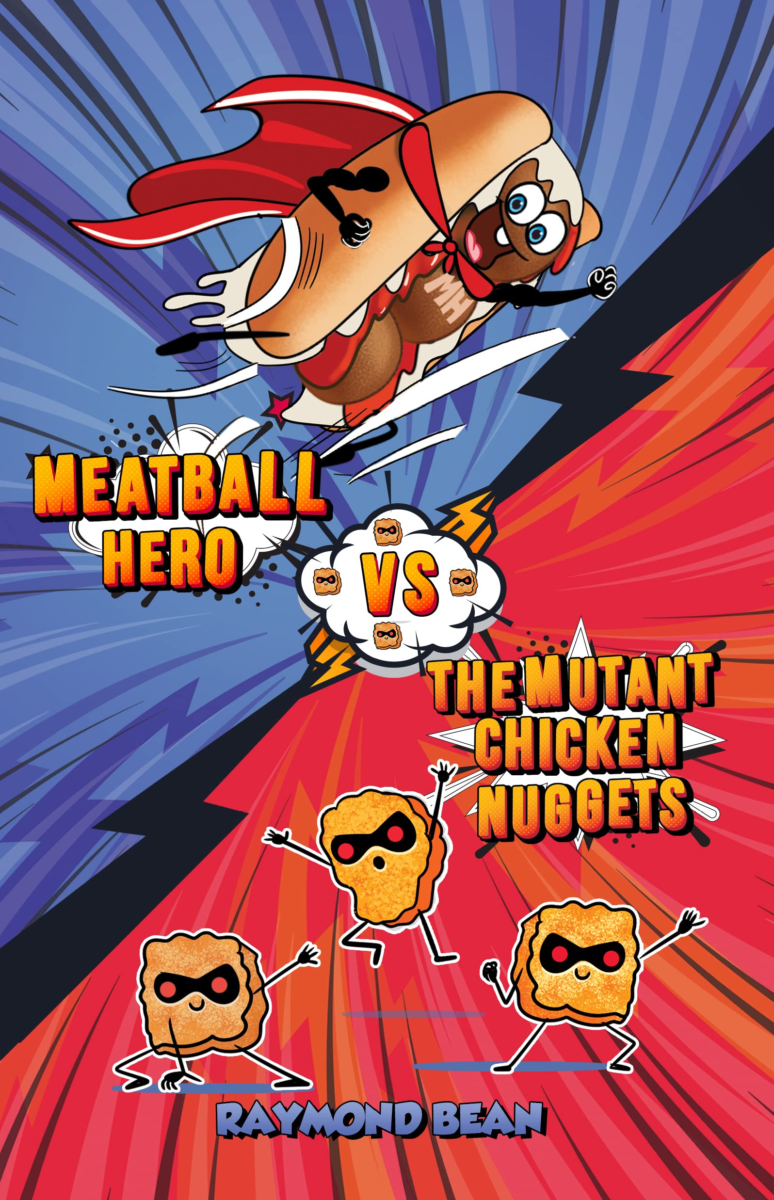 Meatball Hero vs. The Mutant Chicken Nuggets by Raymond Bean | Goodreads