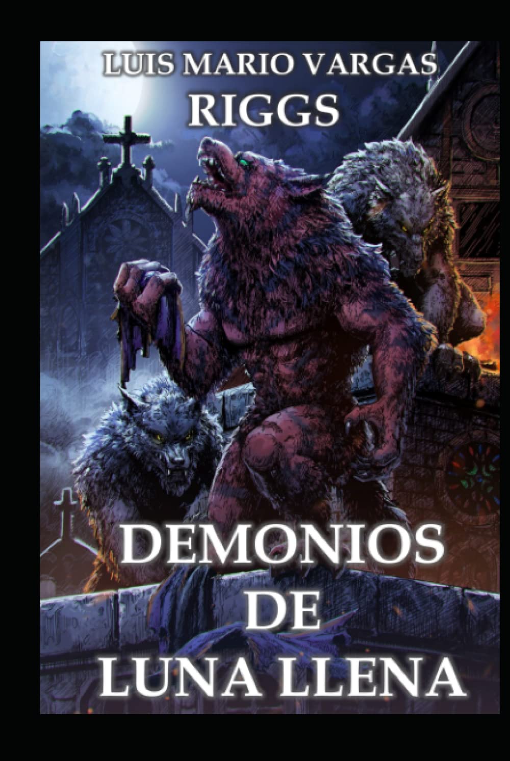 Demonios de Luna Llena (Spanish Edition) by Luis Mario Vargas Riggs ...