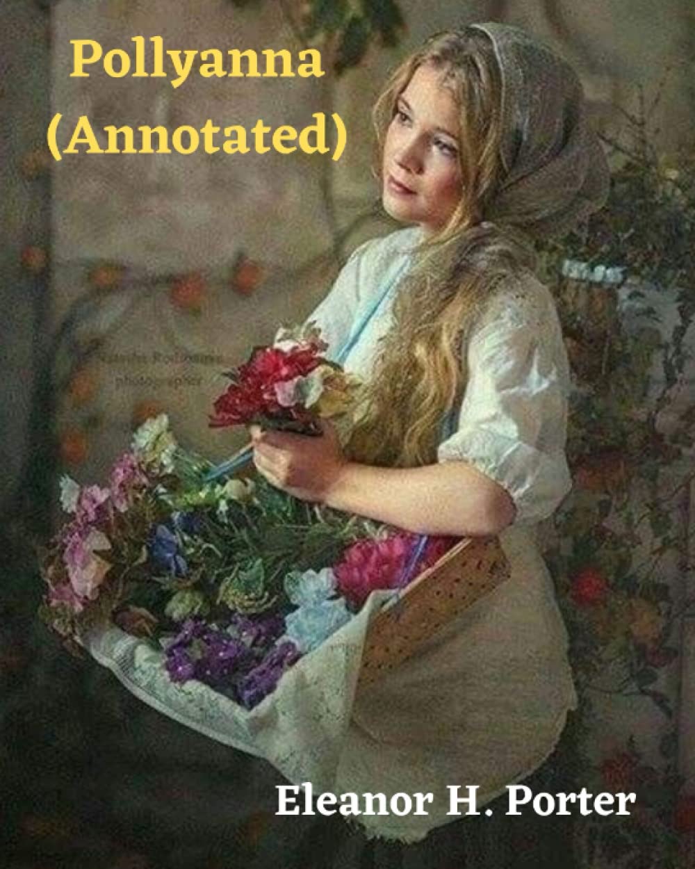 Pollyanna (Annotated) by Eleanor H. Porter | Goodreads