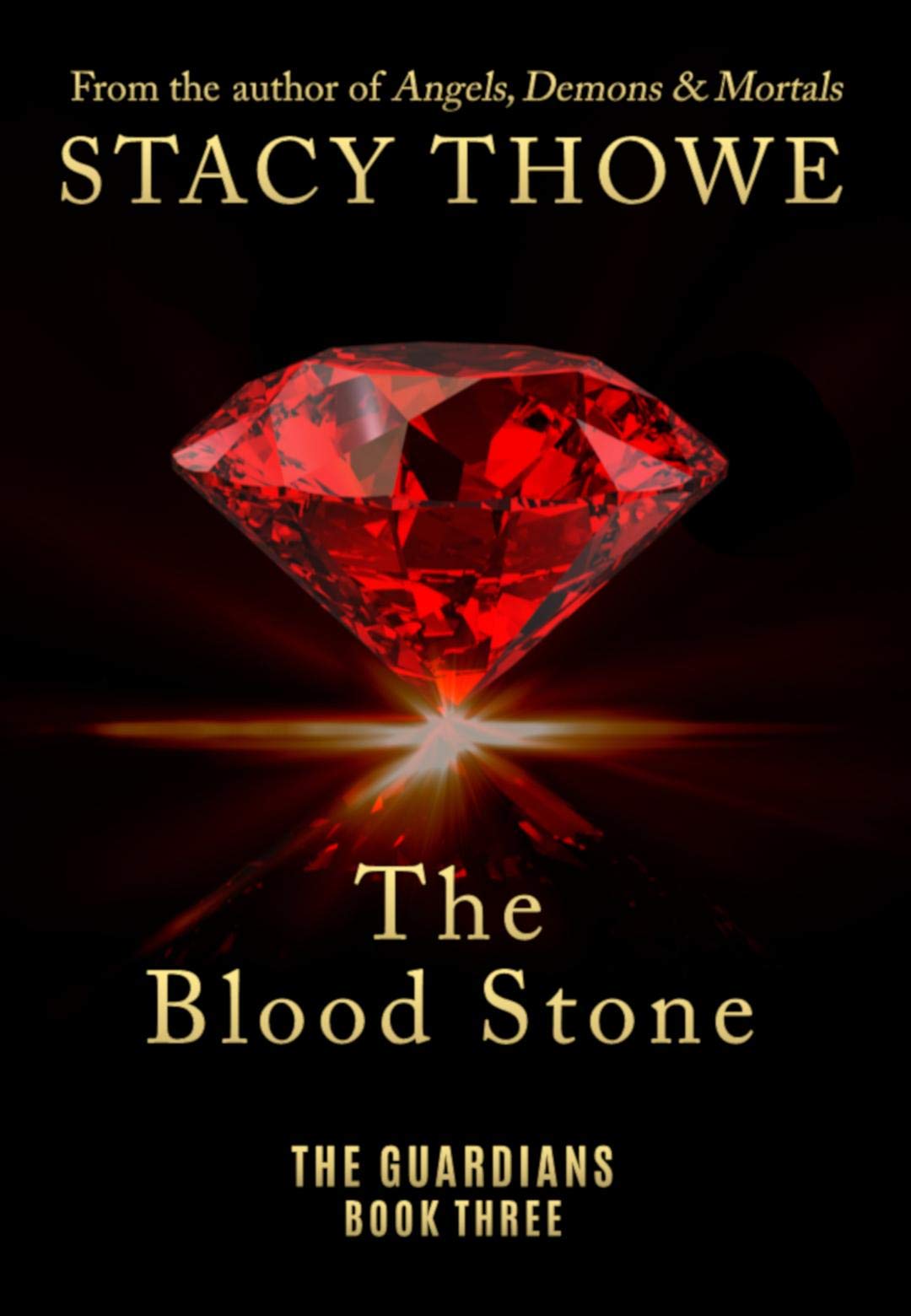 The Blood Stone: The Guardians, Book Three by Stacy Thowe | Goodreads