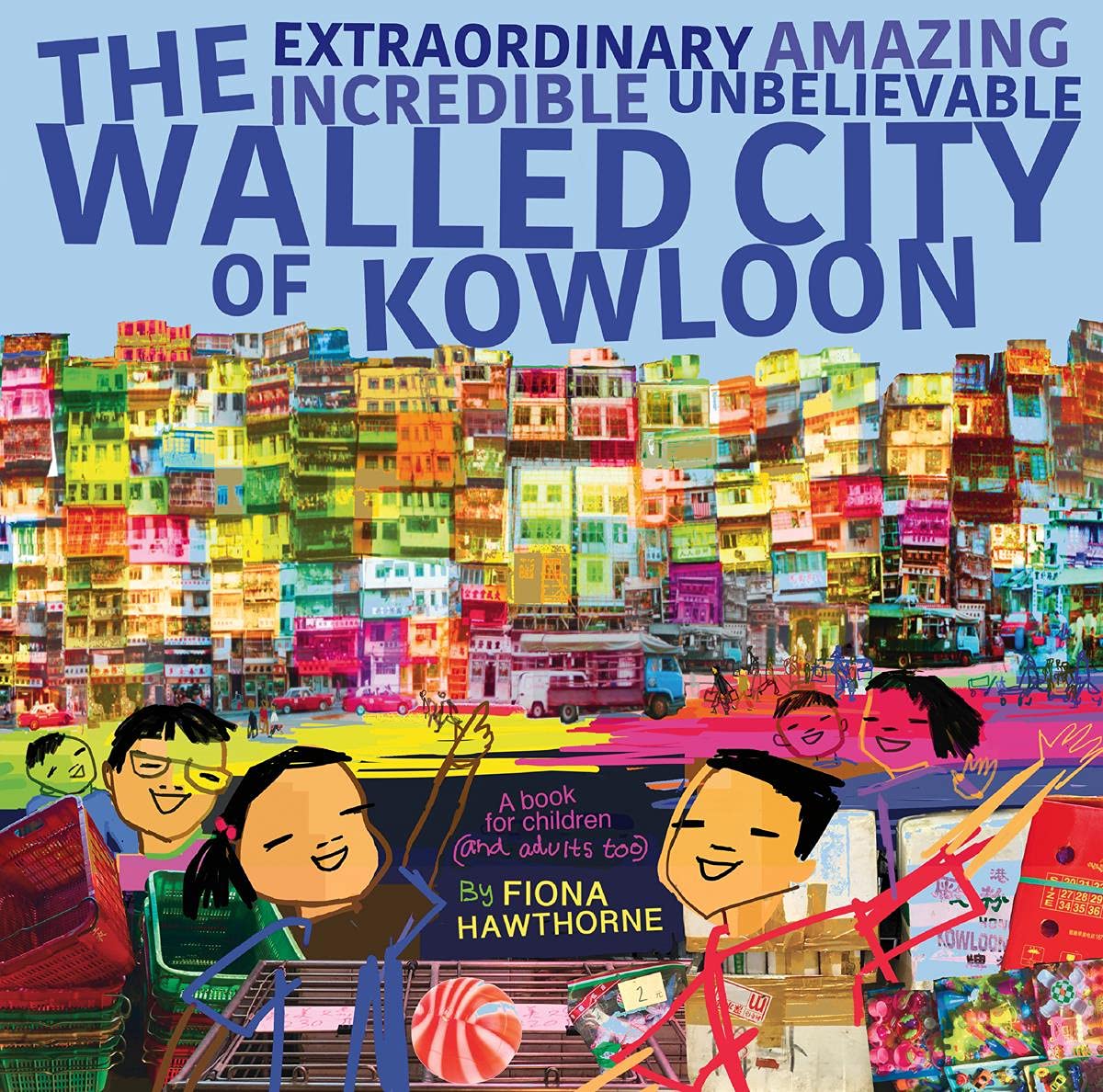 The Extraordinary Amazing Incredible Unbelievable Walled City of ...