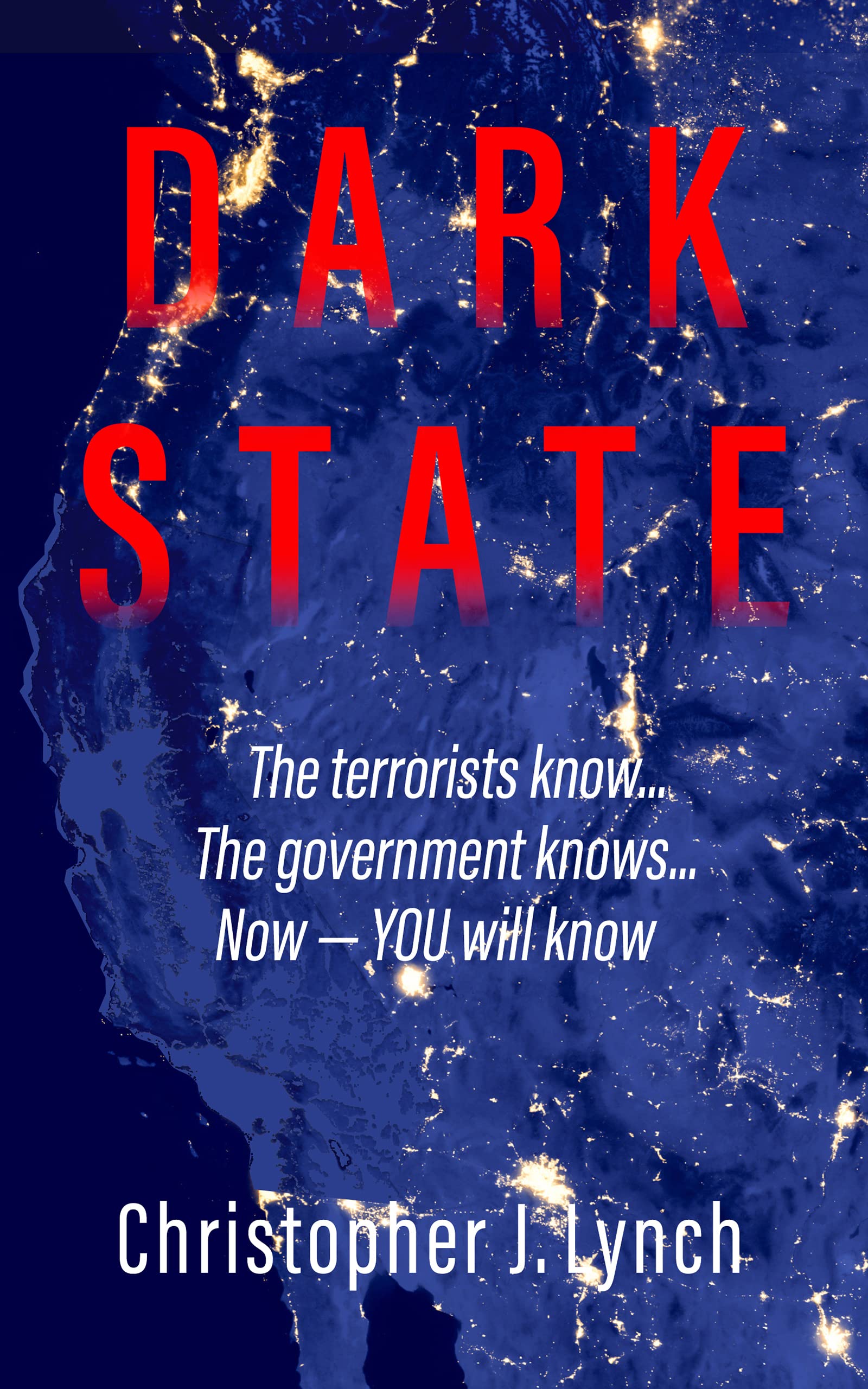 DARK STATE: The terrorists know...The government knows...Now - YOU will ...